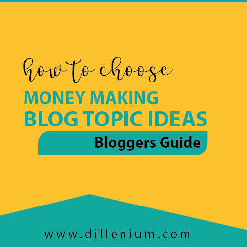 How To Choose Money Making Blog Topic Ideas Bloggers Guide